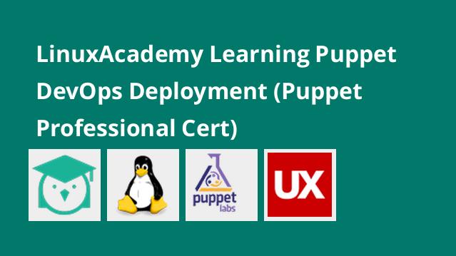 Learning Puppet DevOps Deployment (Puppet Professional Cert)