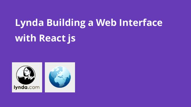 Lynda Building a Web Interface with React js