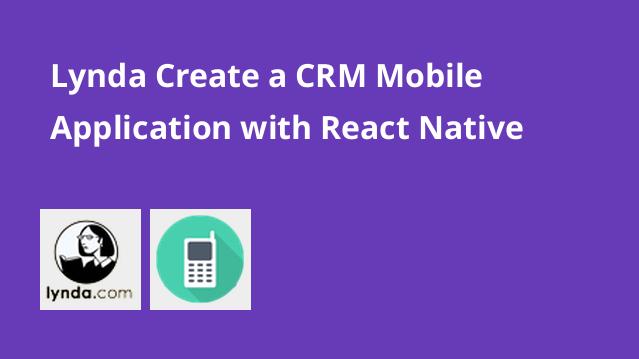 Create a CRM Mobile Application with React Native