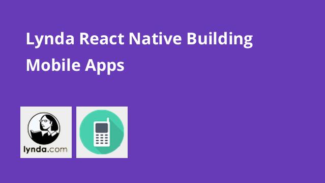 React Native: Building Mobile Apps