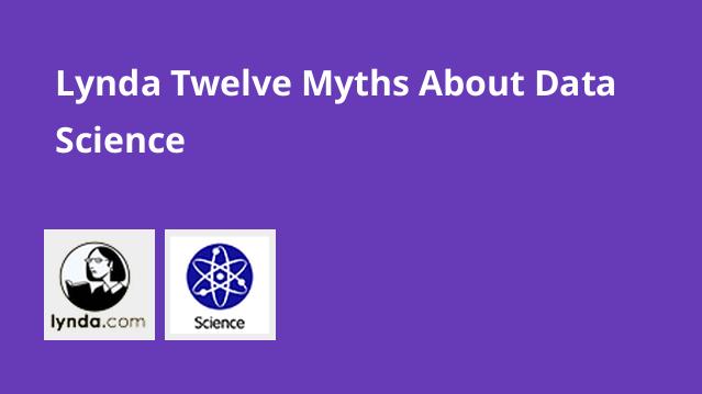 Twelve Myths About Data Science