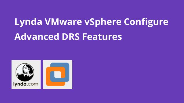 VMware vSphere: Configure Advanced DRS Features