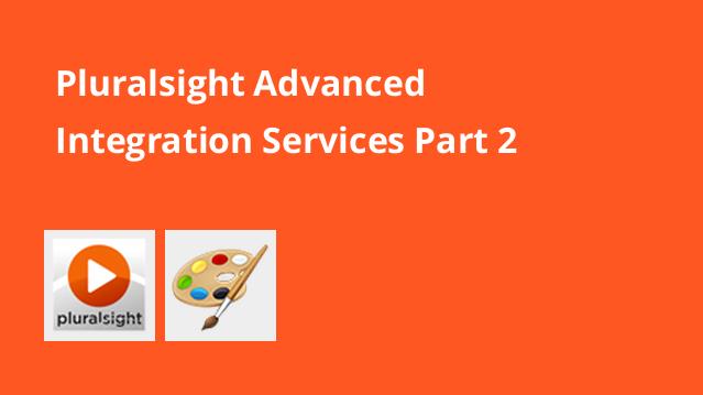 Pluralsight Advanced Integration Services Part 2