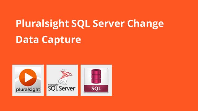 Pluralsight SQL Server Change Data Capture