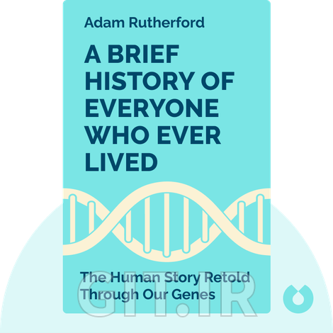 A Brief History of Everyone Who Ever Lived Summary of Key Ideas and ...