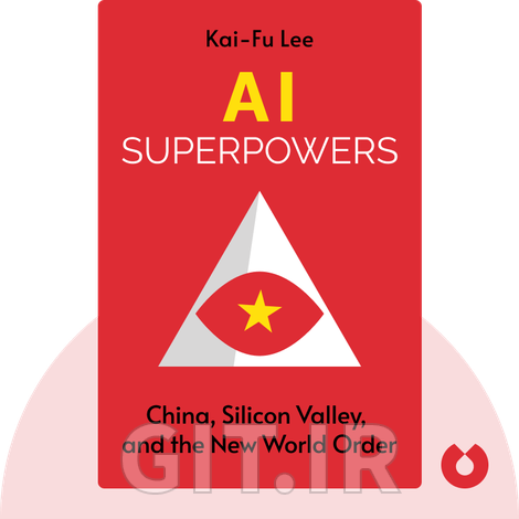 AI Superpowers Summary of Key Ideas and Review | Kai-Fu Lee