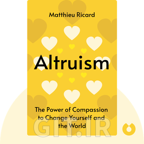 Altruism Summary of Key Ideas and Review | Matthieu Ricard