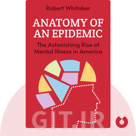 Anatomy of an Epidemic Summary of Key Ideas and Review | Robert Whitaker