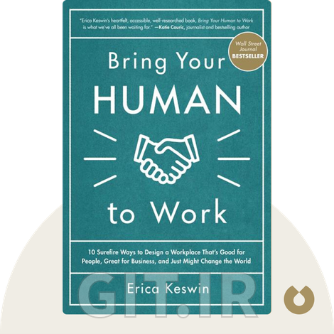 Bring Your Human to Work Summary of Key Ideas and Review | Erica Keswin