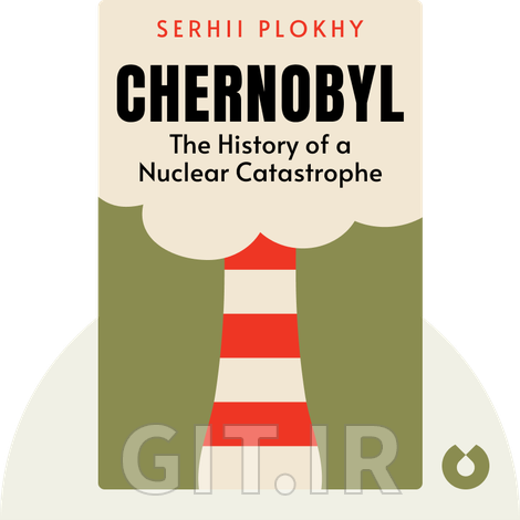 Chernobyl Summary of Key Ideas and Review | Serhii Plokhy