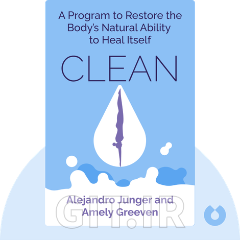Clean Summary of Key Ideas and Review | Alejandro Junger and Amely Greeven