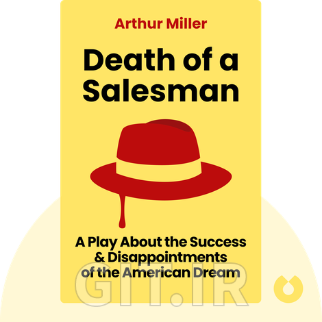 Death of a Salesman Summary of Key Ideas and Review | Arthur Miller