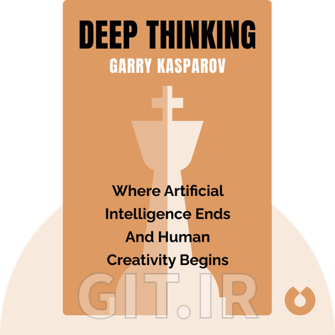 Deep Thinking Summary of Key Ideas and Review | Garry Kasparov