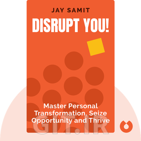 Disrupt You! Summary of Key Ideas and Review | Jay Samit