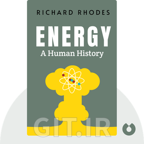 Energy Summary of Key Ideas and Review | Richard Rhodes