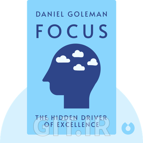 Focus Summary of Key Ideas and Review | Daniel Goleman