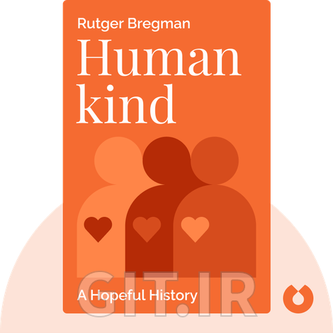 Humankind Summary of Key Ideas and Review | Rutger Bregman