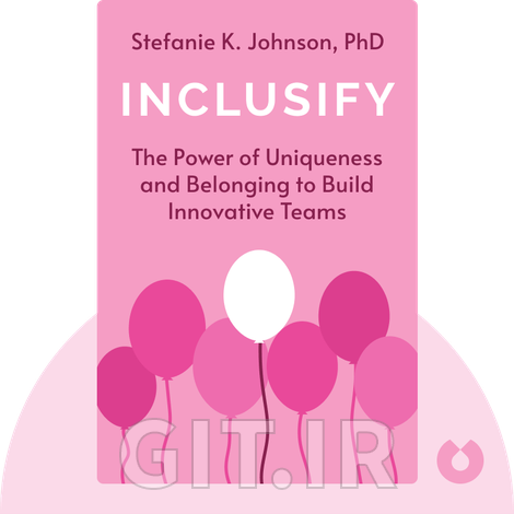 Inclusify Summary of Key Ideas and Review | Stefanie K. Johnson