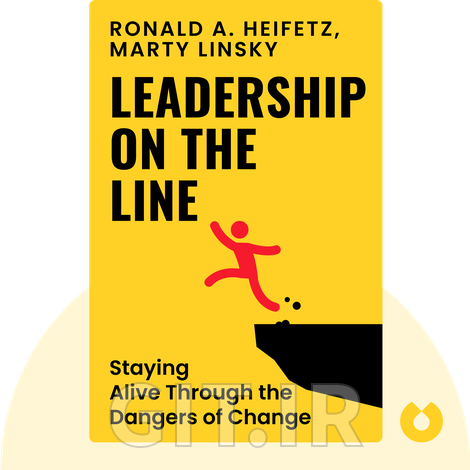 Leadership on the Line Summary of Key Ideas and Review | Ronald A ...
