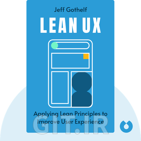 Lean UX Summary of Key Ideas and Review | Jeff Gothelf