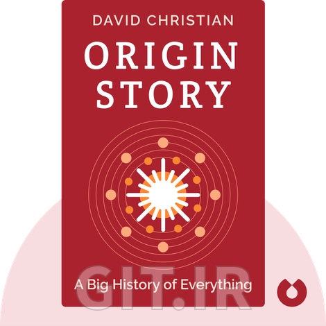 Origin Story Summary of Key Ideas and Review | David Christian