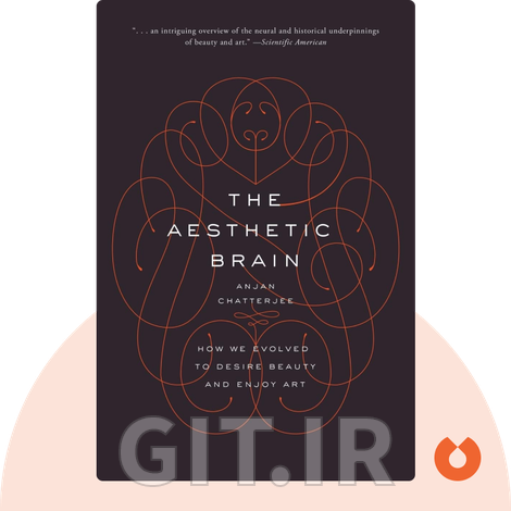 The Aesthetic Brain Summary of Key Ideas and Review | Anjan Chatterjee