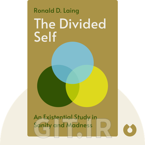 The Divided Self Summary of Key Ideas and Review | Ronald D. Laing