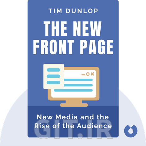 The New Front Page Summary of Key Ideas and Review | Tim Dunlop