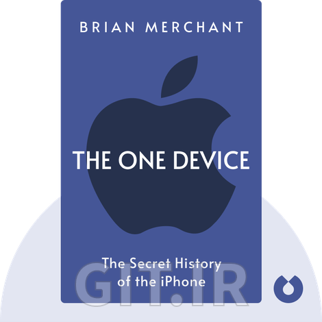 The One Device Summary of Key Ideas and Review | Brian Merchant
