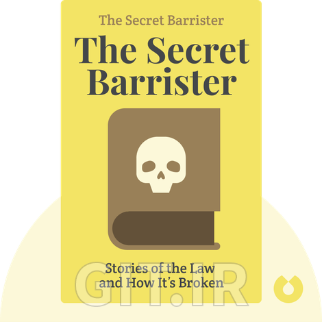 The Secret Barrister Summary of Key Ideas and Review | The Secret Barrister