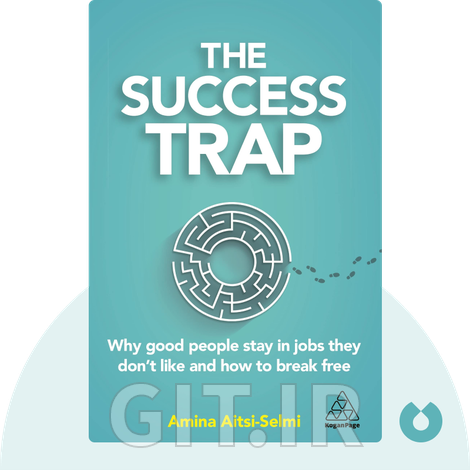 The Success Trap Summary of Key Ideas and Review | Amina Aitsi-Selmi