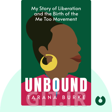 Unbound Summary of Key Ideas and Review | Tarana Burke
