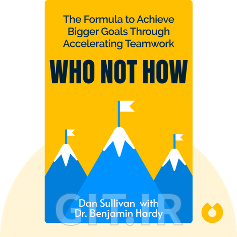 Who Not How Summary of Key Ideas and Review | Dan Sullivan with Dr ...
