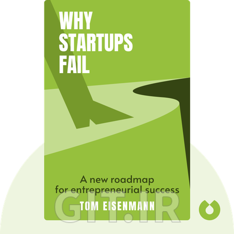 Why Startups Fail Summary of Key Ideas and Review | Tom Eisenmann