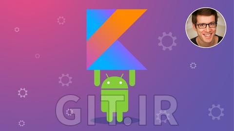 The Complete Android 14 & Kotlin Development Masterclass