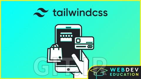 TailwindCSS from A to Z: Master TailwindCSS Quickly